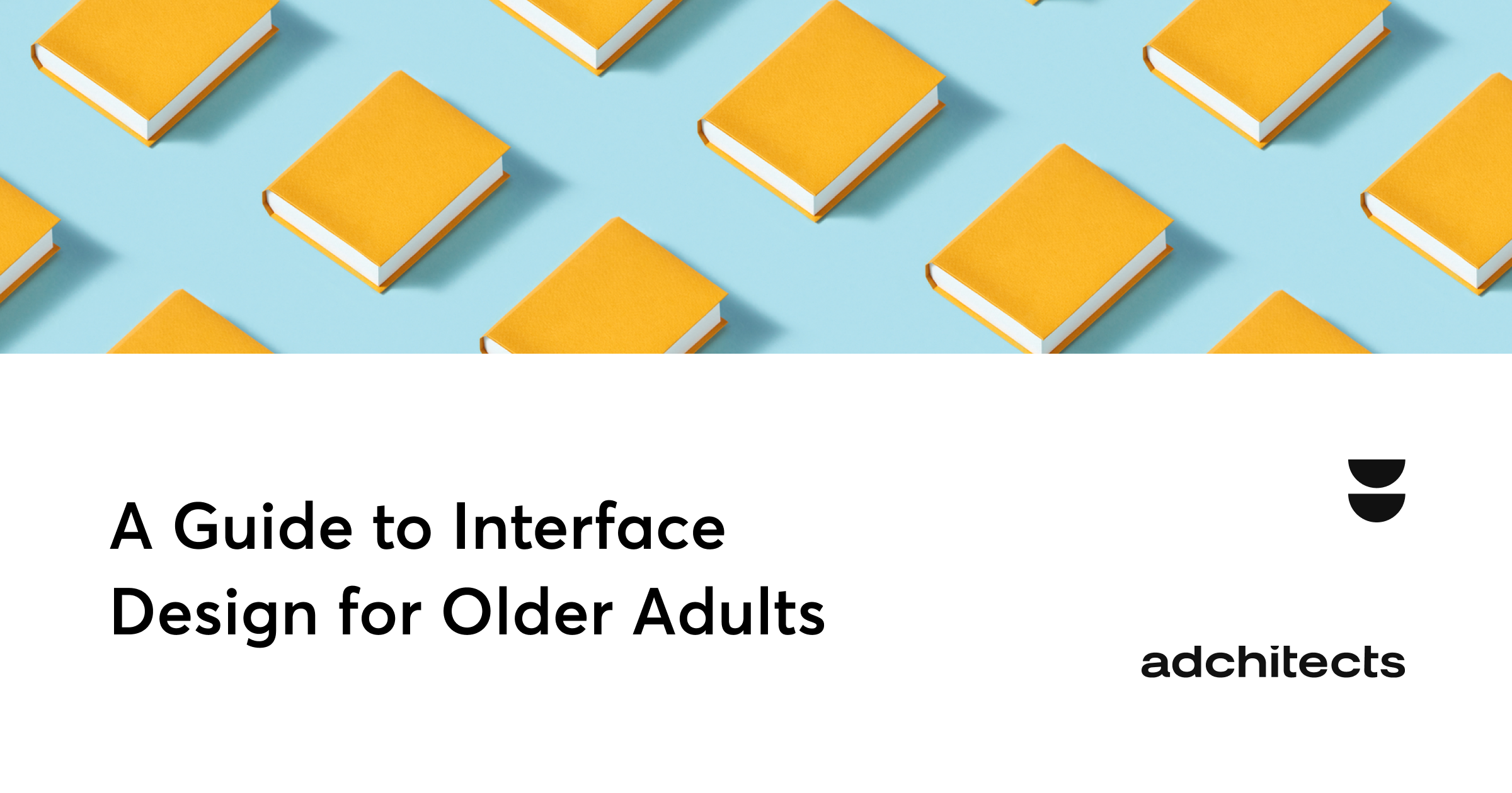 A Guide To Interface Design For Older Adults Adchitects Blog