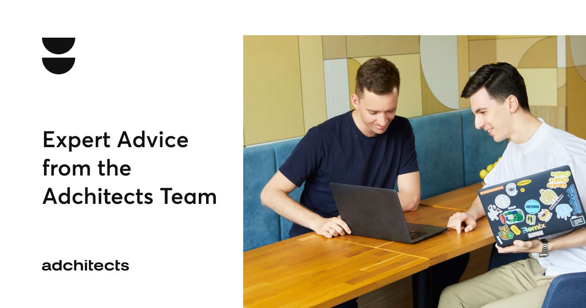 Expert Advice From The Adchitects Team Adchitects Blog