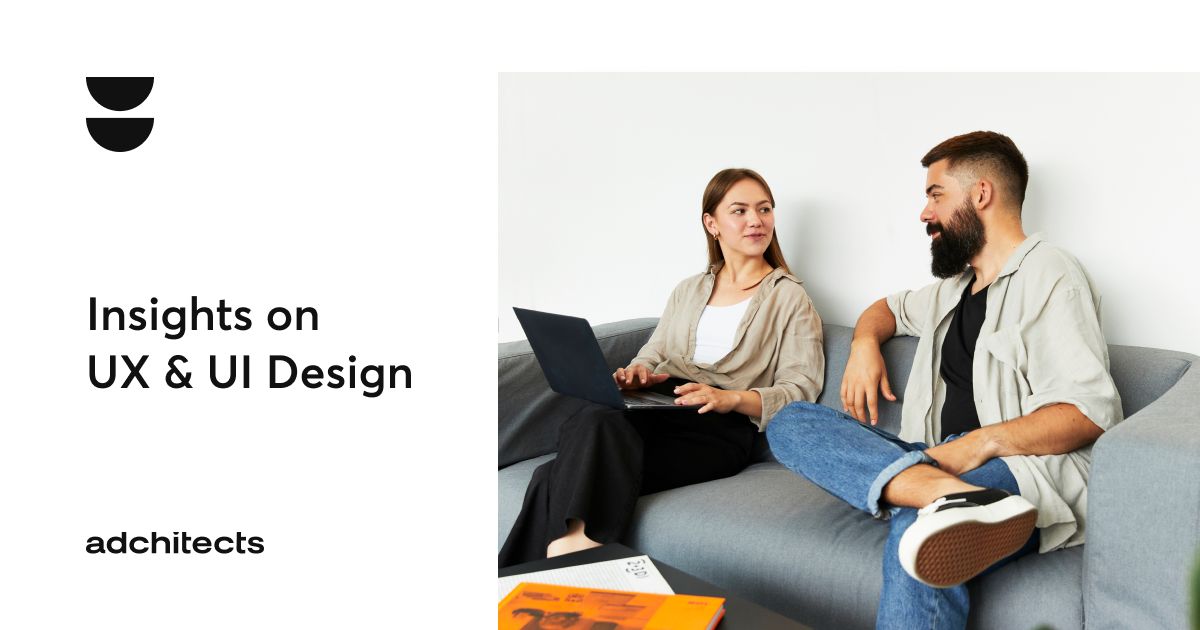 Insights On Ux And Ui Design Adchitects Blog