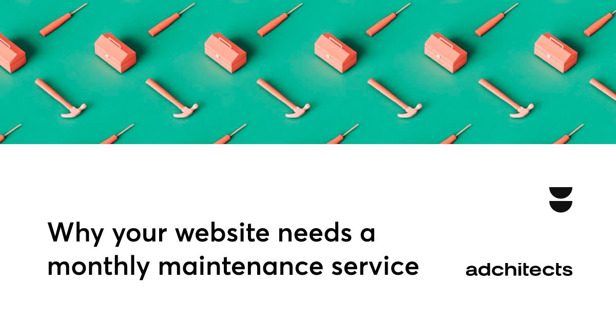 Why your website needs a monthly maintenance service | Adchitects Blog