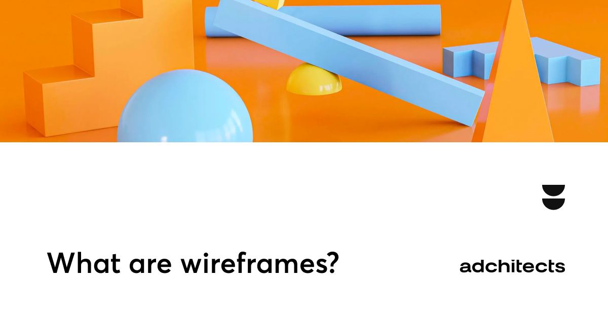 What are wireframes? | Adchitects Blog